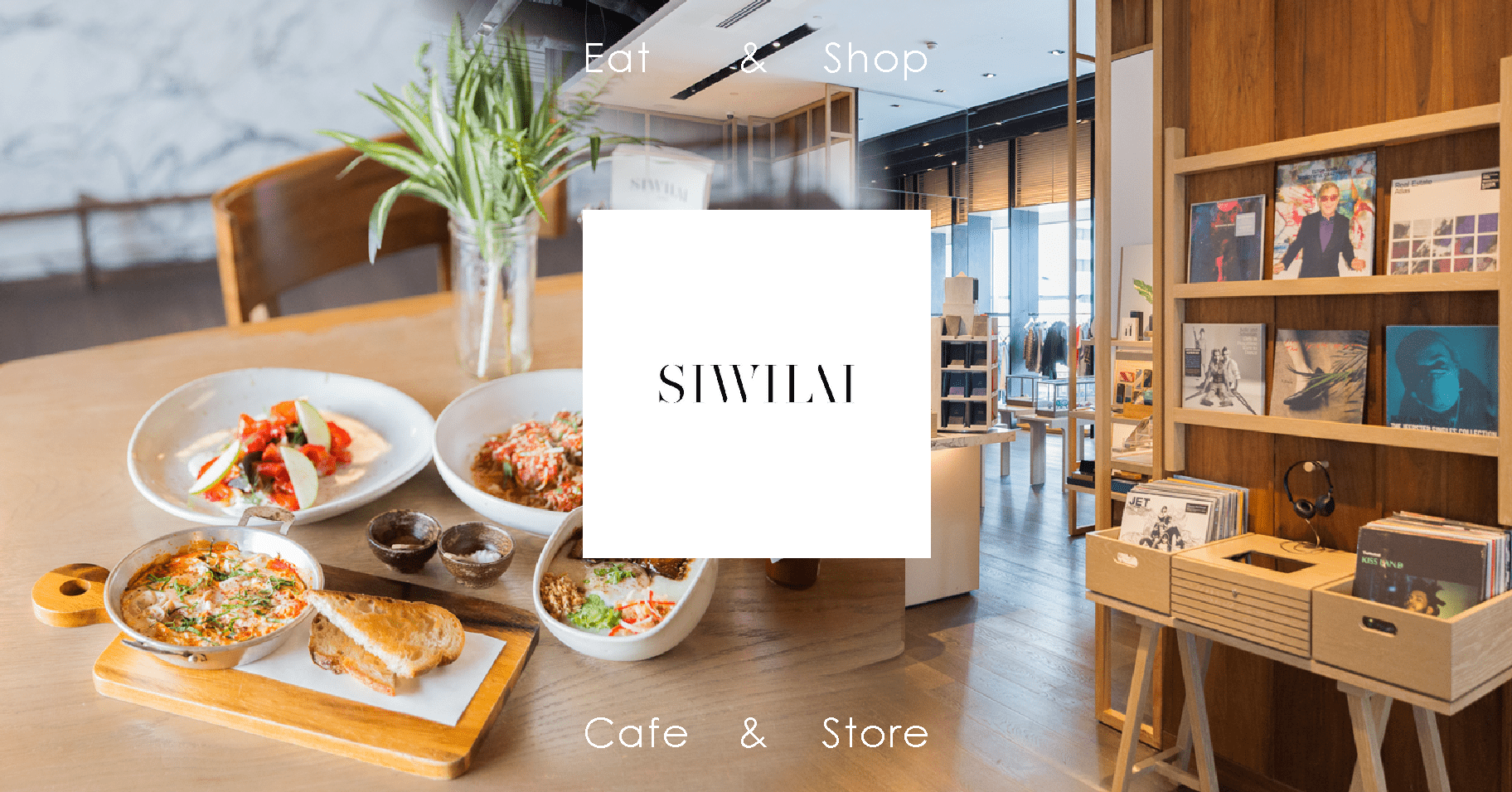 ครบเครื่องเรื่องกิน ดื่ม ช้อปที่ Siwilai & Siwilai Cafe